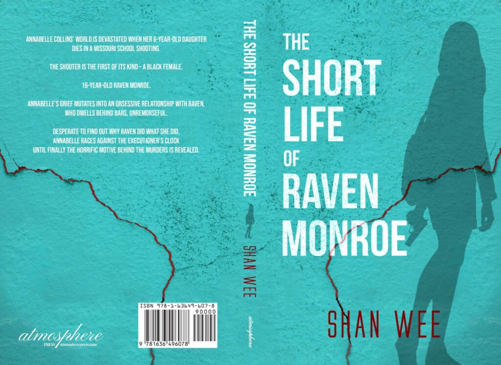 The Short Life of Raven Monroe, by Shan Wee | Atmosphere Press