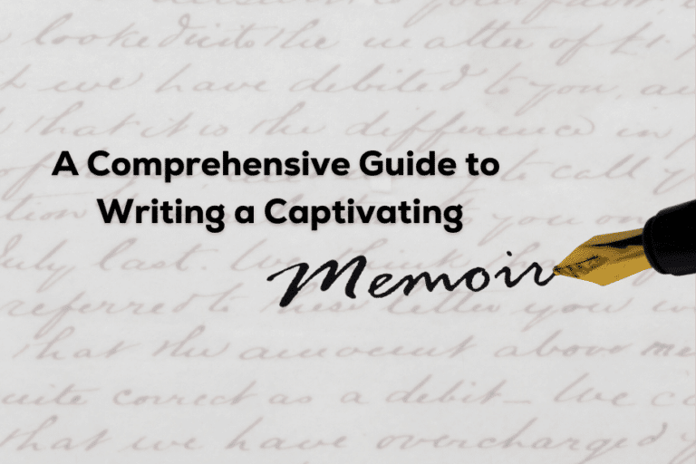 How to Write a Memoir: A Guide to Crafting Your Legacy