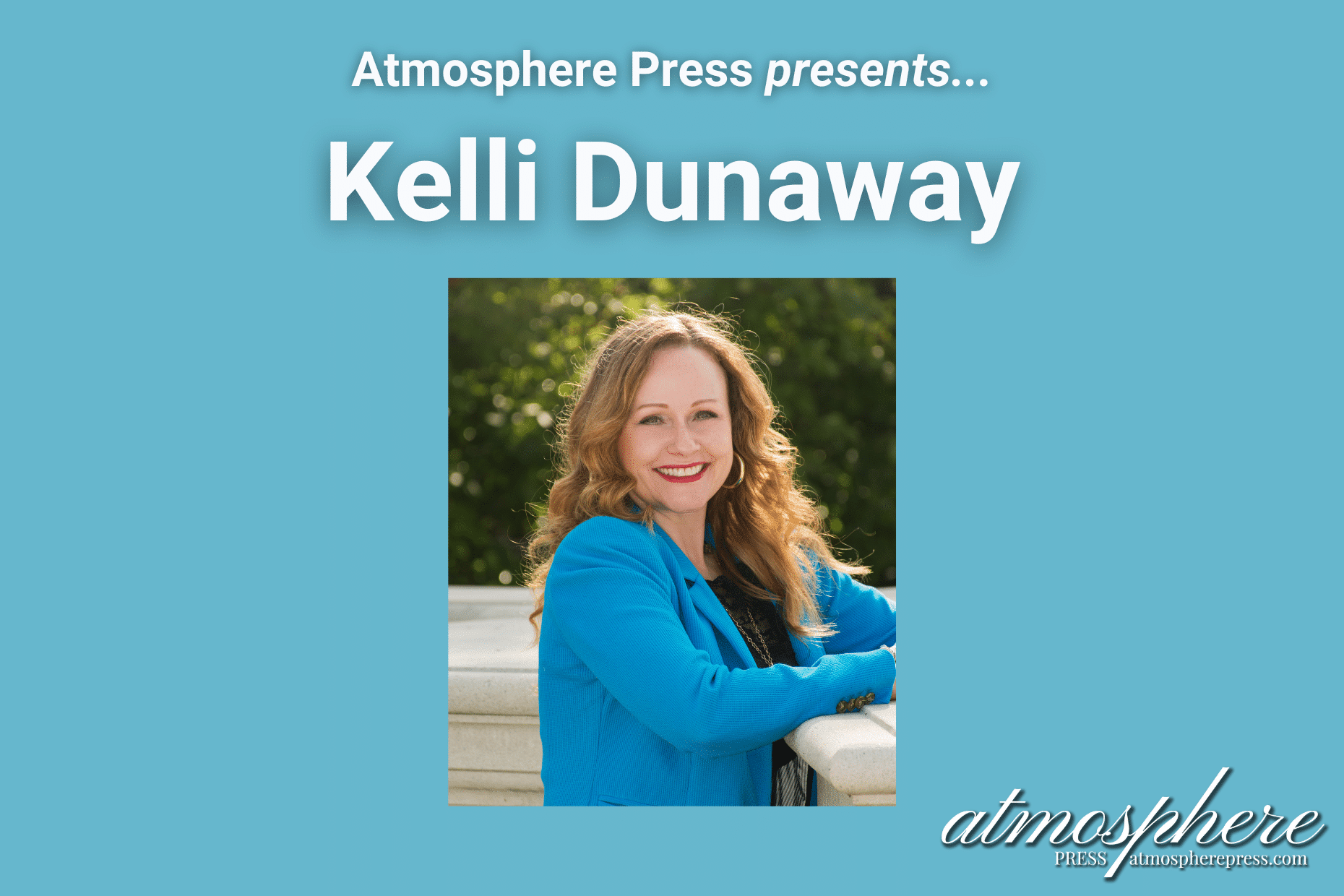 An Interview with Author Kelli Dunaway | Atmosphere Press