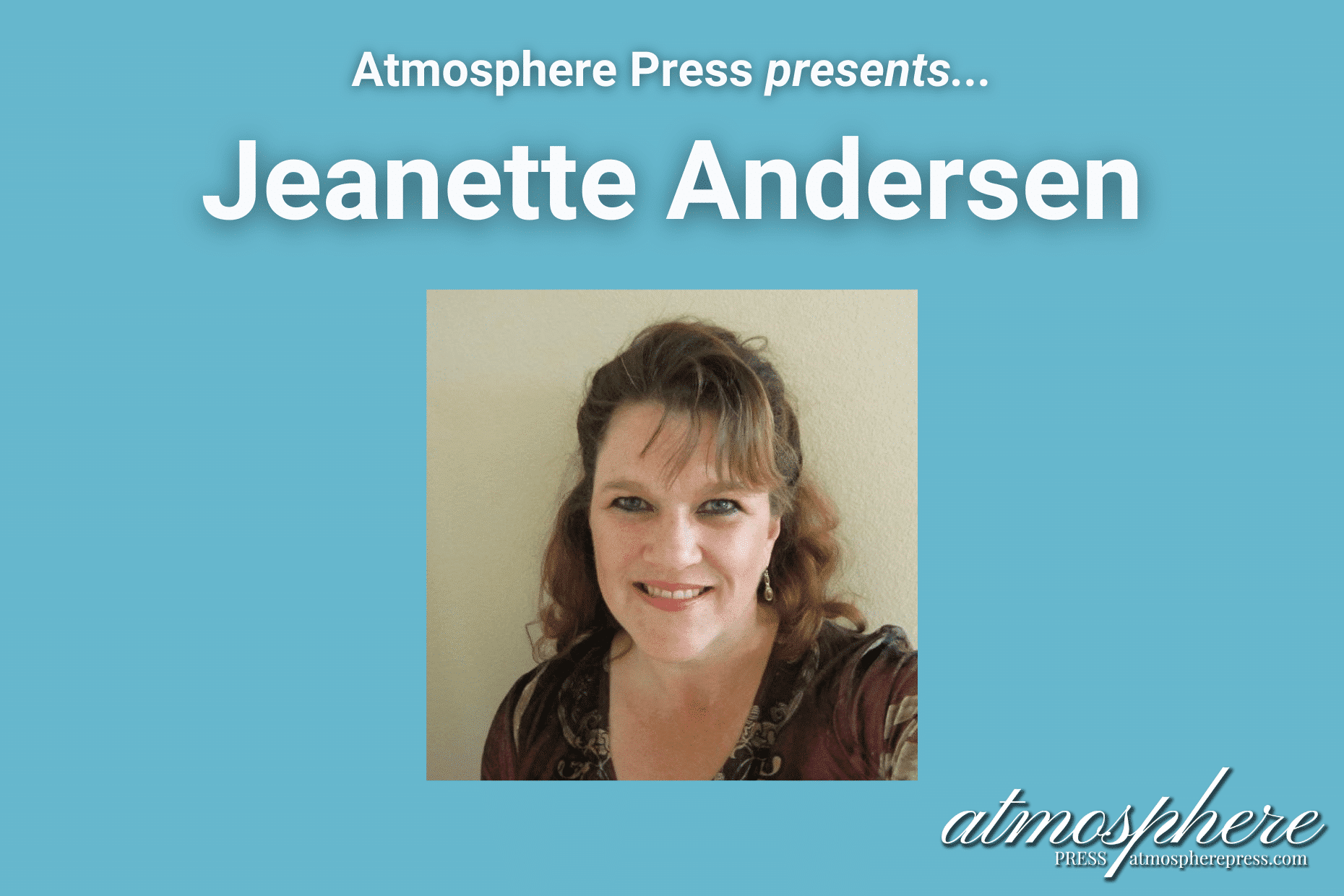 An Interview with Author Jeanette Andersen | Atmosphere Press