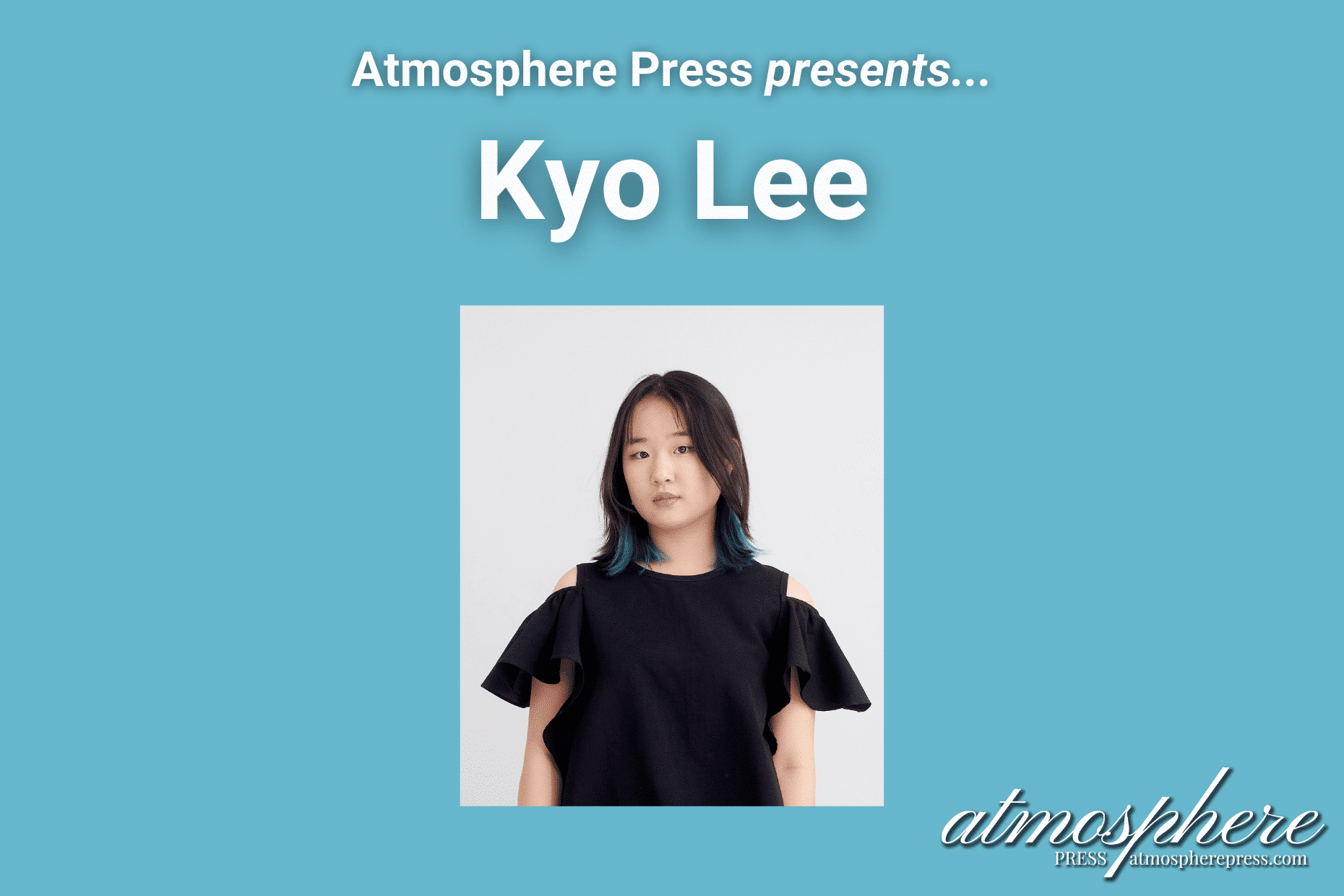An Interview with Author Kyo Lee | Atmosphere Press