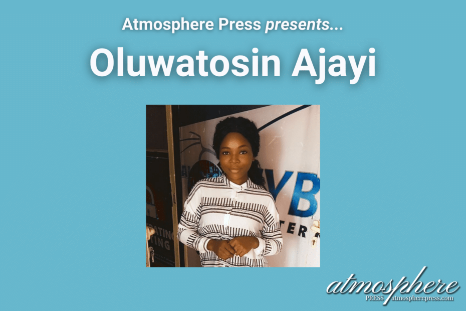 An Interview with Oluwatosin Ajayi, author of Windshield | Atmosphere Press
