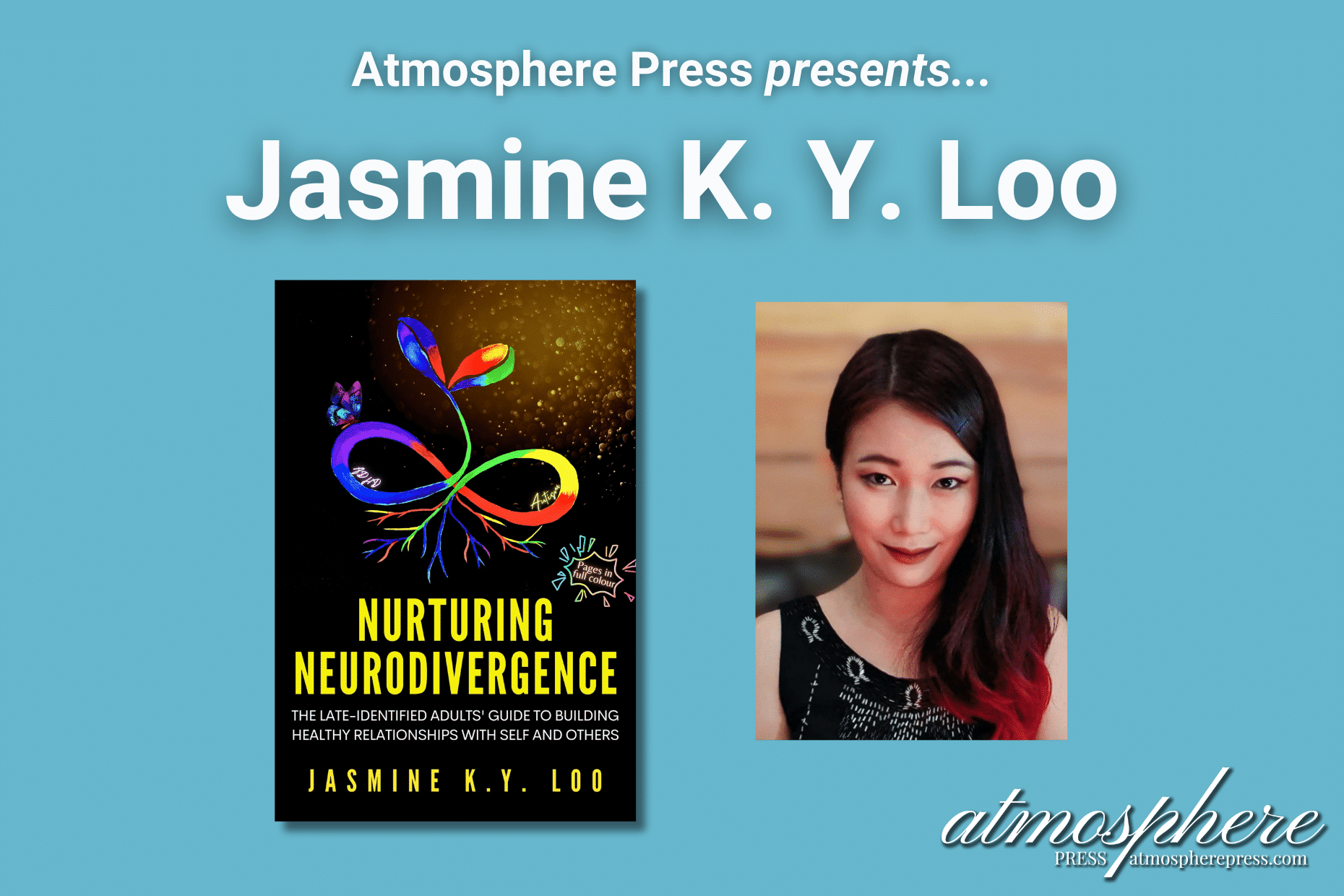 An Interview with Jasmine K.Y. Loo, author of Nurturing Neurodivergence | Atmosphere Press