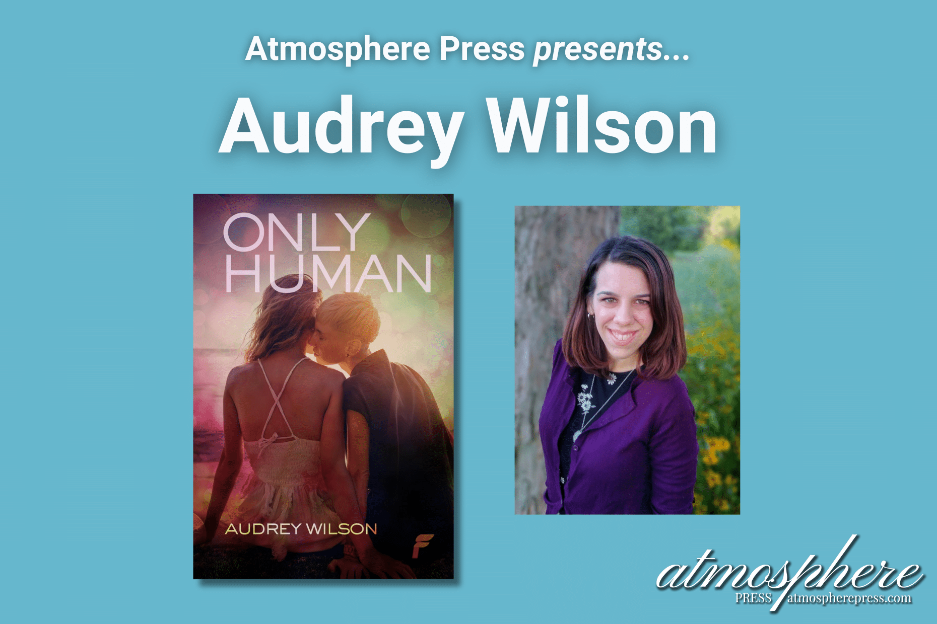 An Interview with Audrey Wilson, author of Only Human | Atmosphere Press
