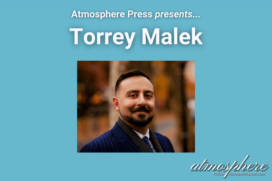 An Interview with Torrey Malek, author of Glory Hill | Atmosphere Press