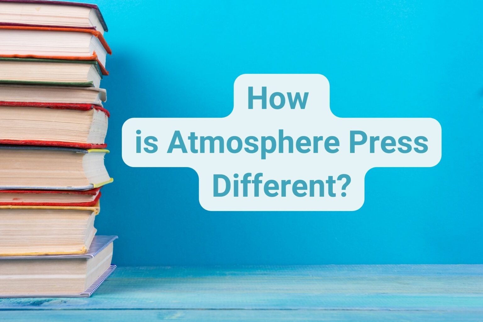 Advice for Writers | Atmosphere Press