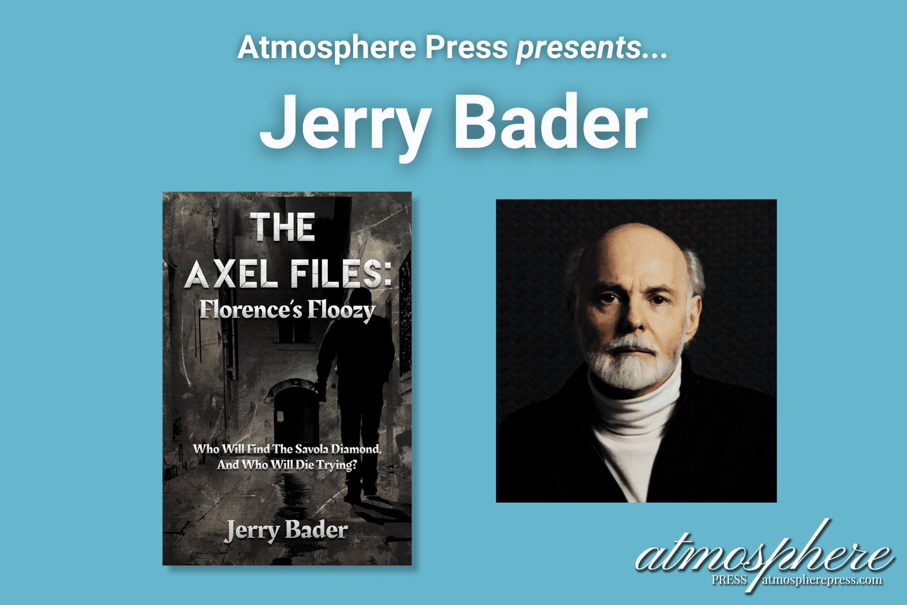 An Interview with Jerry Bader, Author of The Axel Files | Atmosphere Press
