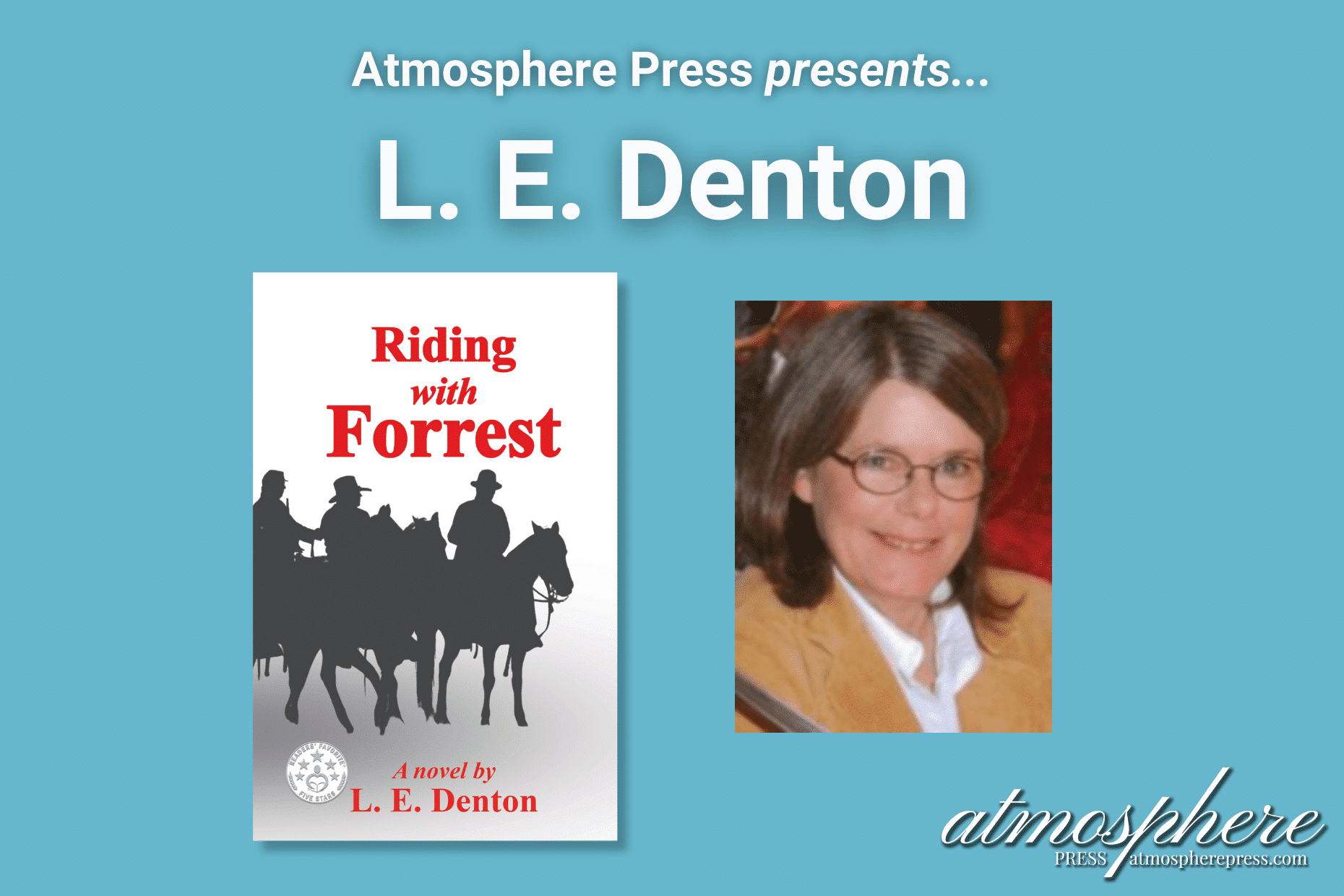 An Interview with L. E. Denton, Author of Riding With Forrest ...