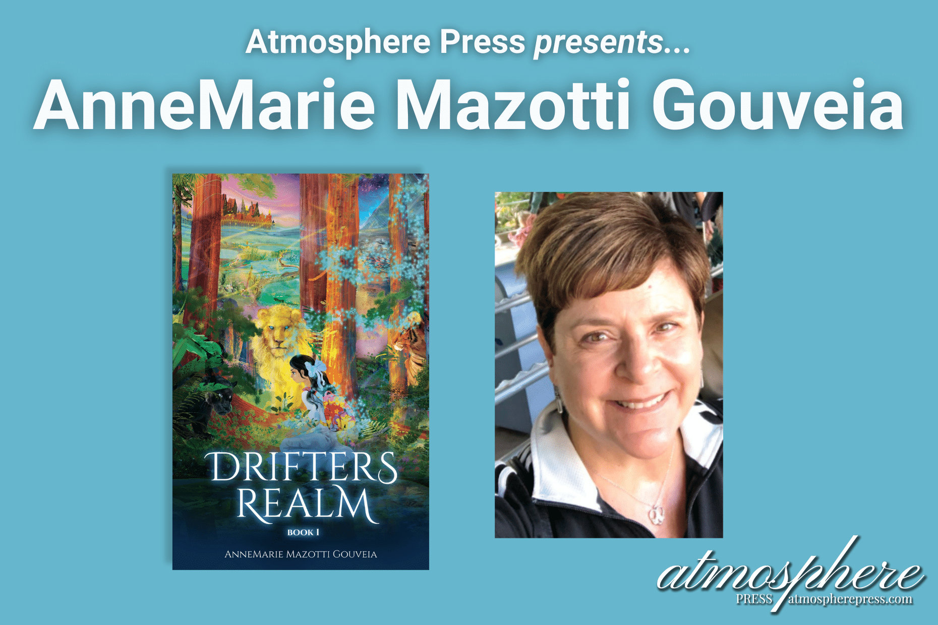 An Adventurer’s Heart: An Interview with AnneMarie Mazotti Gouveia, author of Drifters Realm ...