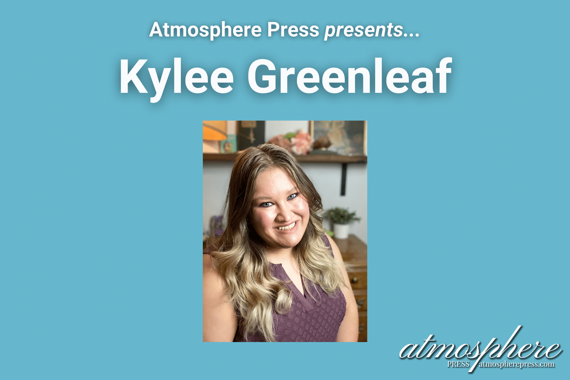 An Interview with Author Kylee Greenleaf | Atmosphere Press