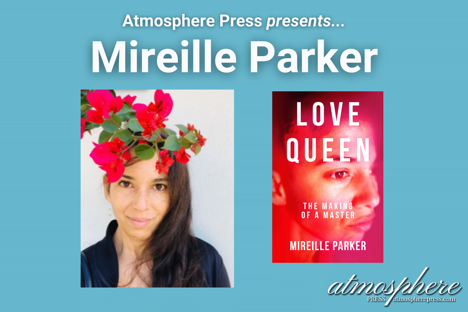 The Making of an Author: An Interview with Mireille Parker, author of Love Queen | Atmosphere Press