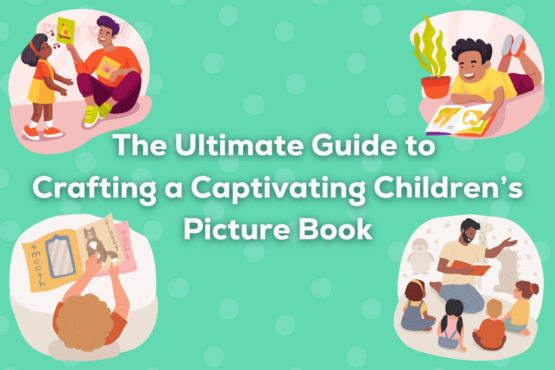 The Ultimate Guide to Crafting a Captivating Children’s Picture Book ...
