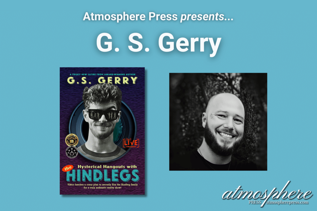 An Interview with G. S. Gerry, author of Hysterical Hangouts with The ...