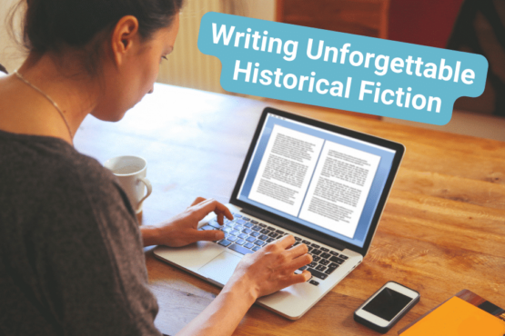 Navigating the Past: Crafting Unforgettable Historical Fiction ...