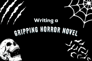 A Guide to Writing a Gripping Horror Novel | Atmosphere Press