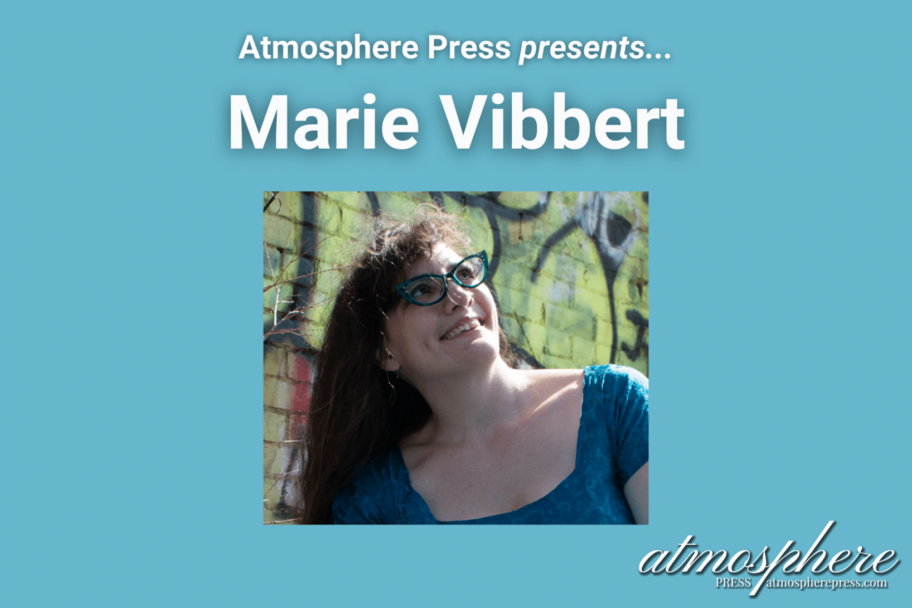 An Interview with Marie Vibbert | Atmosphere Press