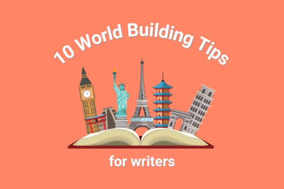 10 World Building Tips: Creating Your Book Setting | Atmosphere Press