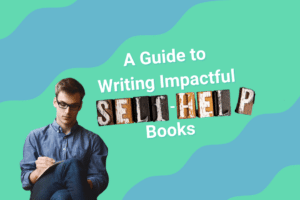 A Guide to Writing Impactful Self-Help Books | Atmosphere Press