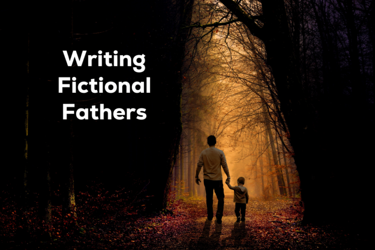Writing Fictional Fathers | Atmosphere Press