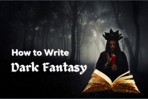 How to Write a Dark Fantasy Novel | Atmosphere Press