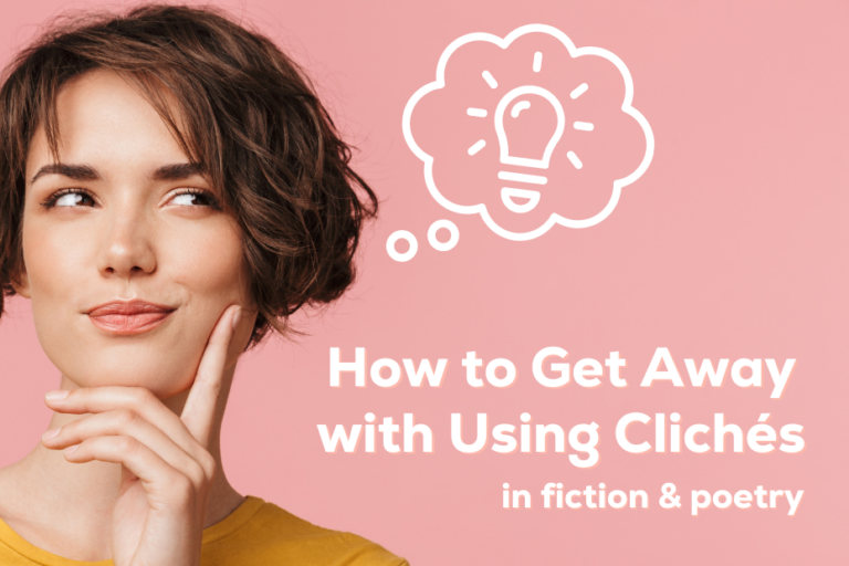 How to Get Away with Using Cliches in Writing Fiction and Poetry ...