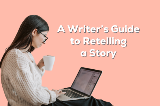 Retelling a Story: Bring New Life to Old Tales | Atmosphere Press