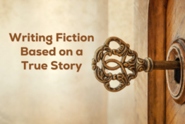 Writing Fiction Based on a True Story | Atmosphere Press