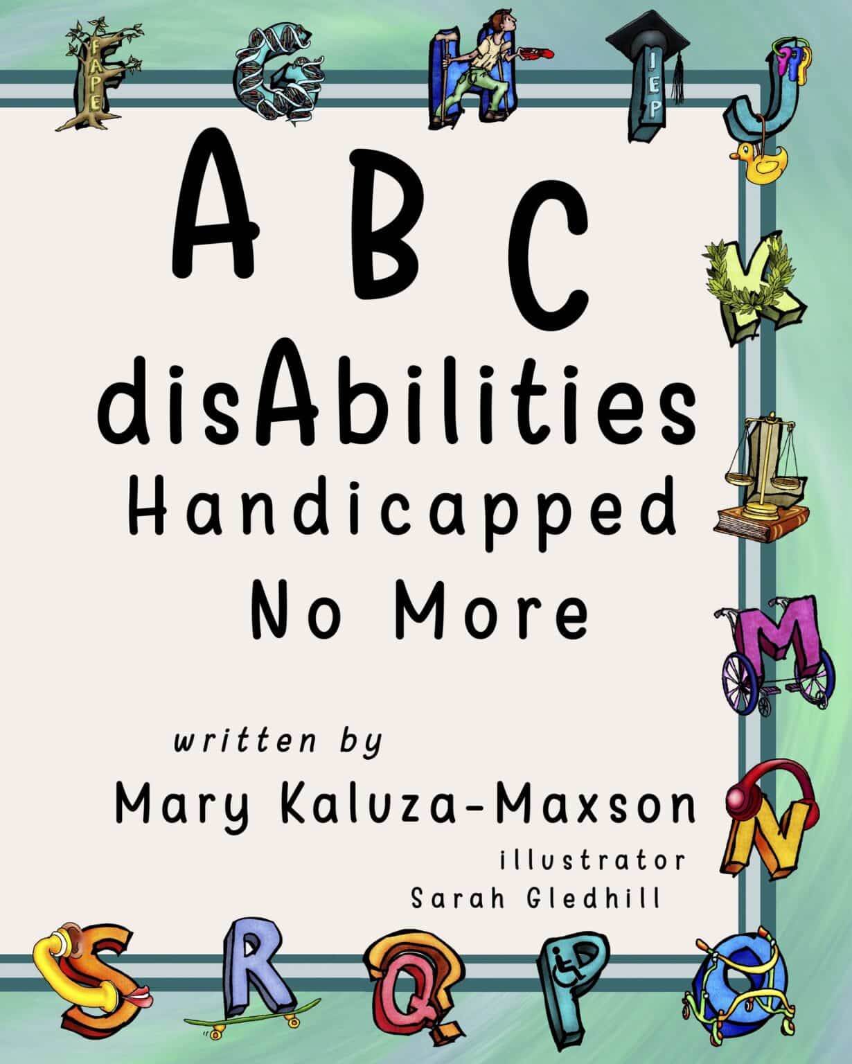 ABC disAbilities: Handicapped No More, by Mary Kaluza-Maxson (Author ...